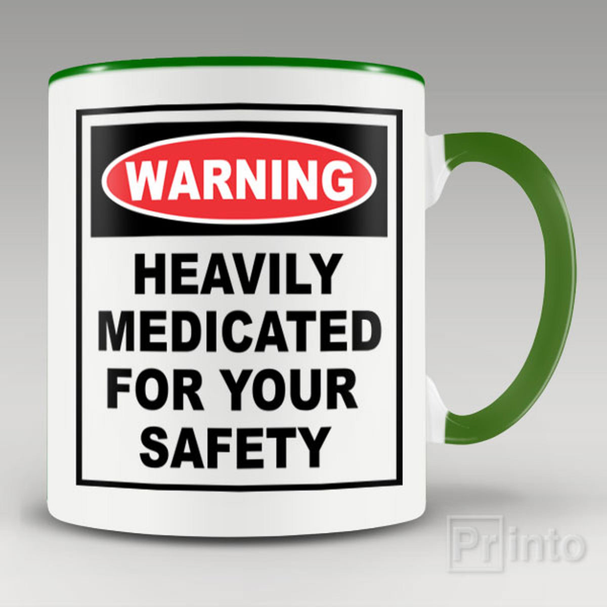 Funny coffee mug - Warning. Heavily medicated – PRINTO